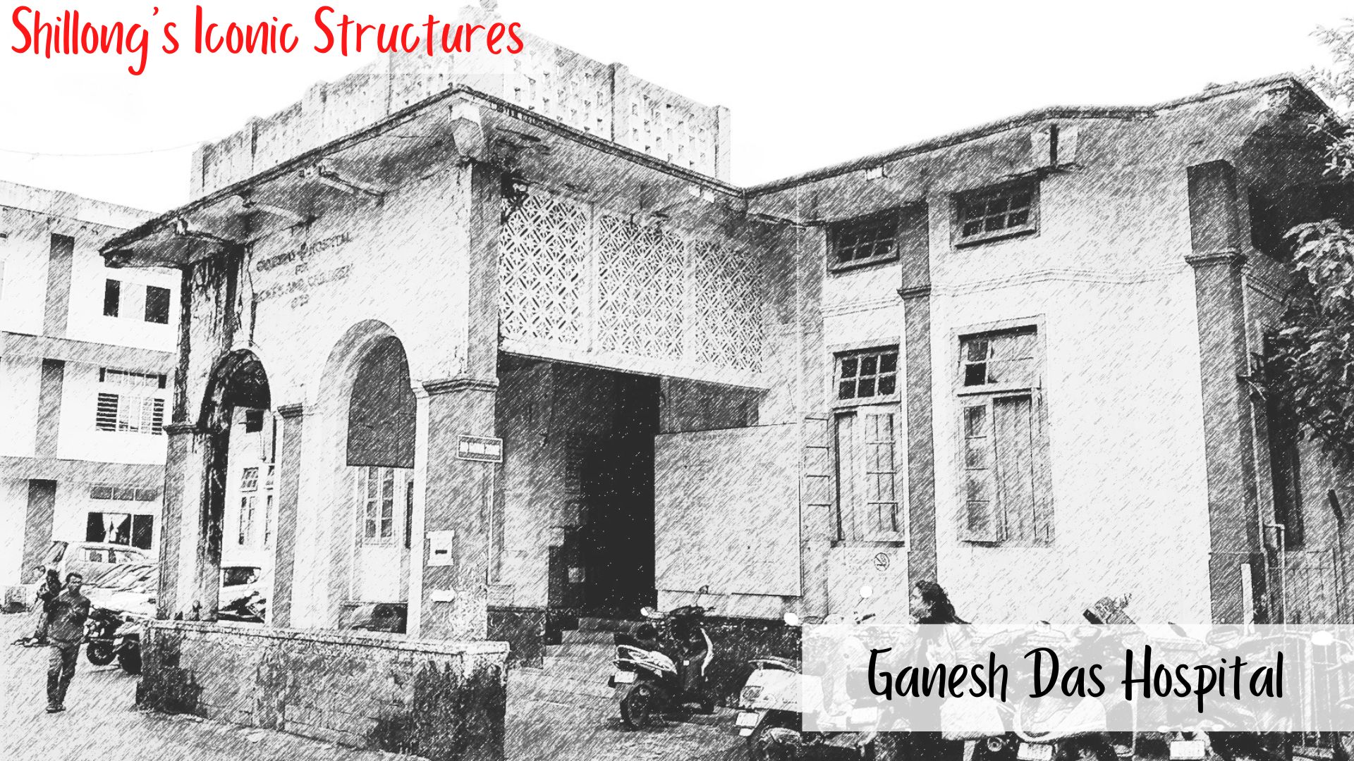 Ganesh Das Hospital: Fostering healthcare for 87 years - The Shillong Times